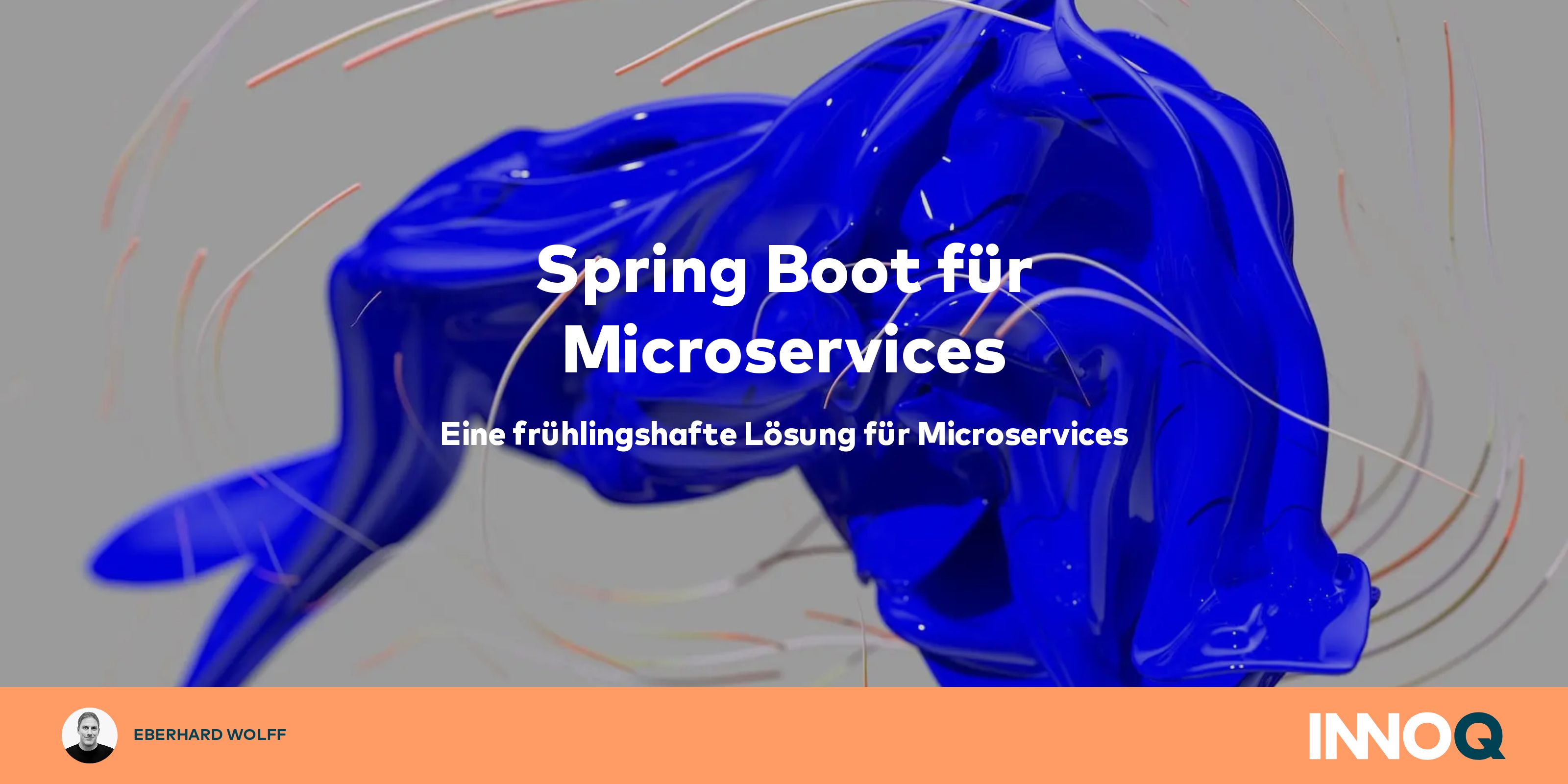 Spring Boot Für Microservices — Eine Frühlingshafte Lösung Für