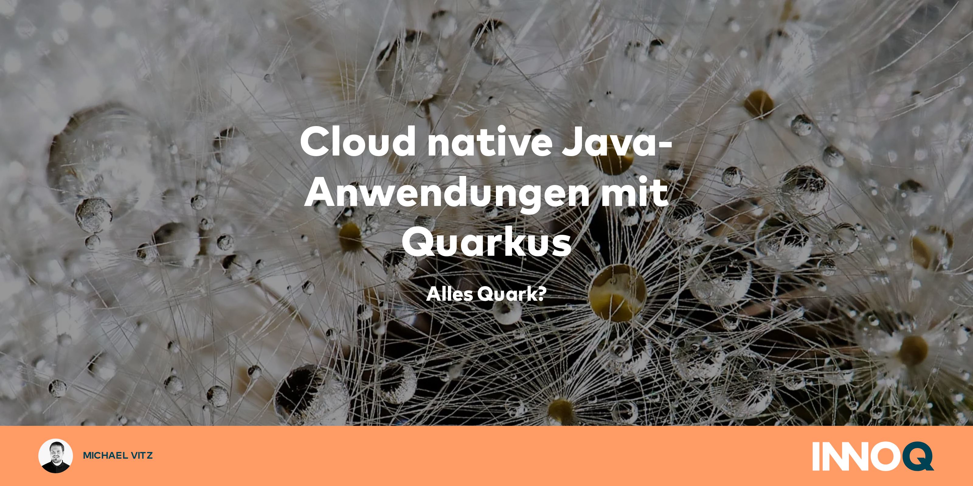 Cloud native Java-Anwendungen mit Quarkus — Alles Quark? – INNOQ