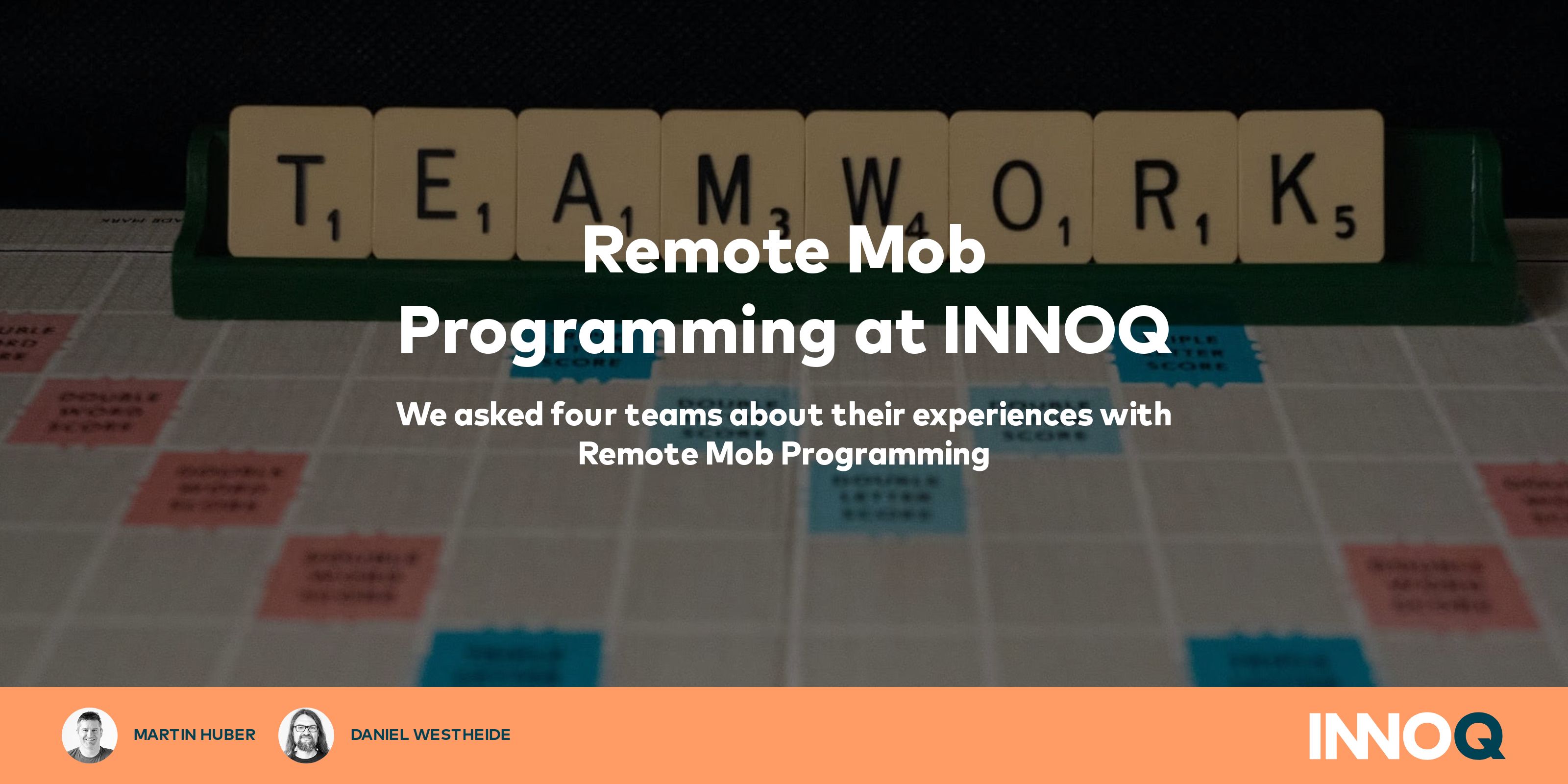 Remote Mob Programming at INNOQ — We asked four teams about their experiences with Remote Mob ...