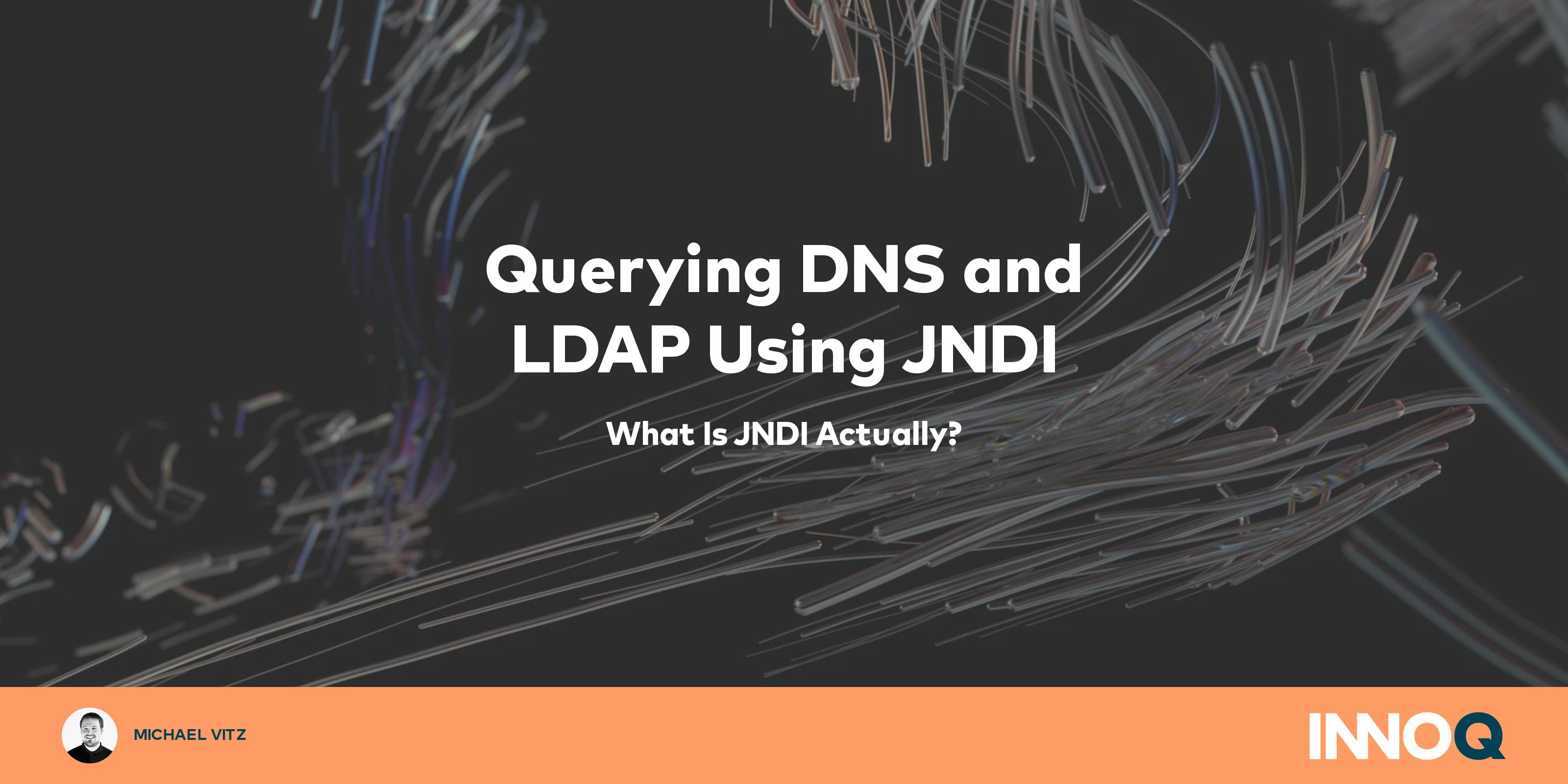 Querying DNS and LDAP Using JNDI — What Is JNDI Actually? – INNOQ