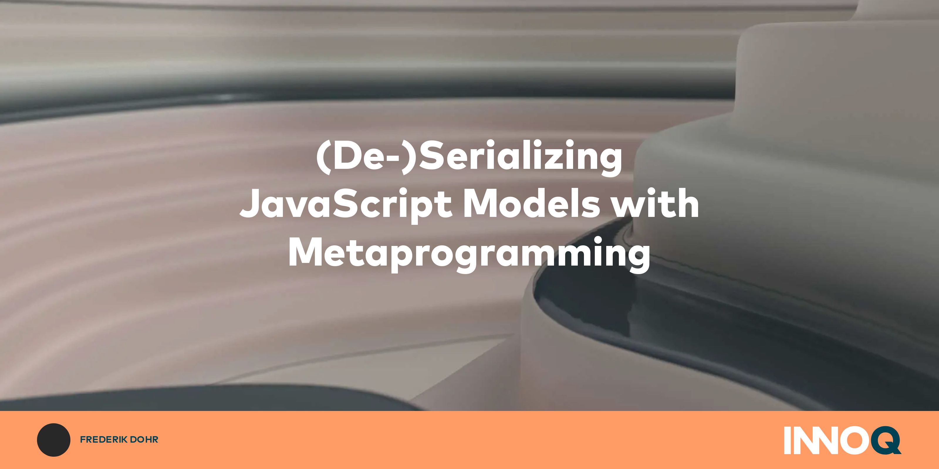 De Serializing Javascript Models With Metaprogramming Innoq