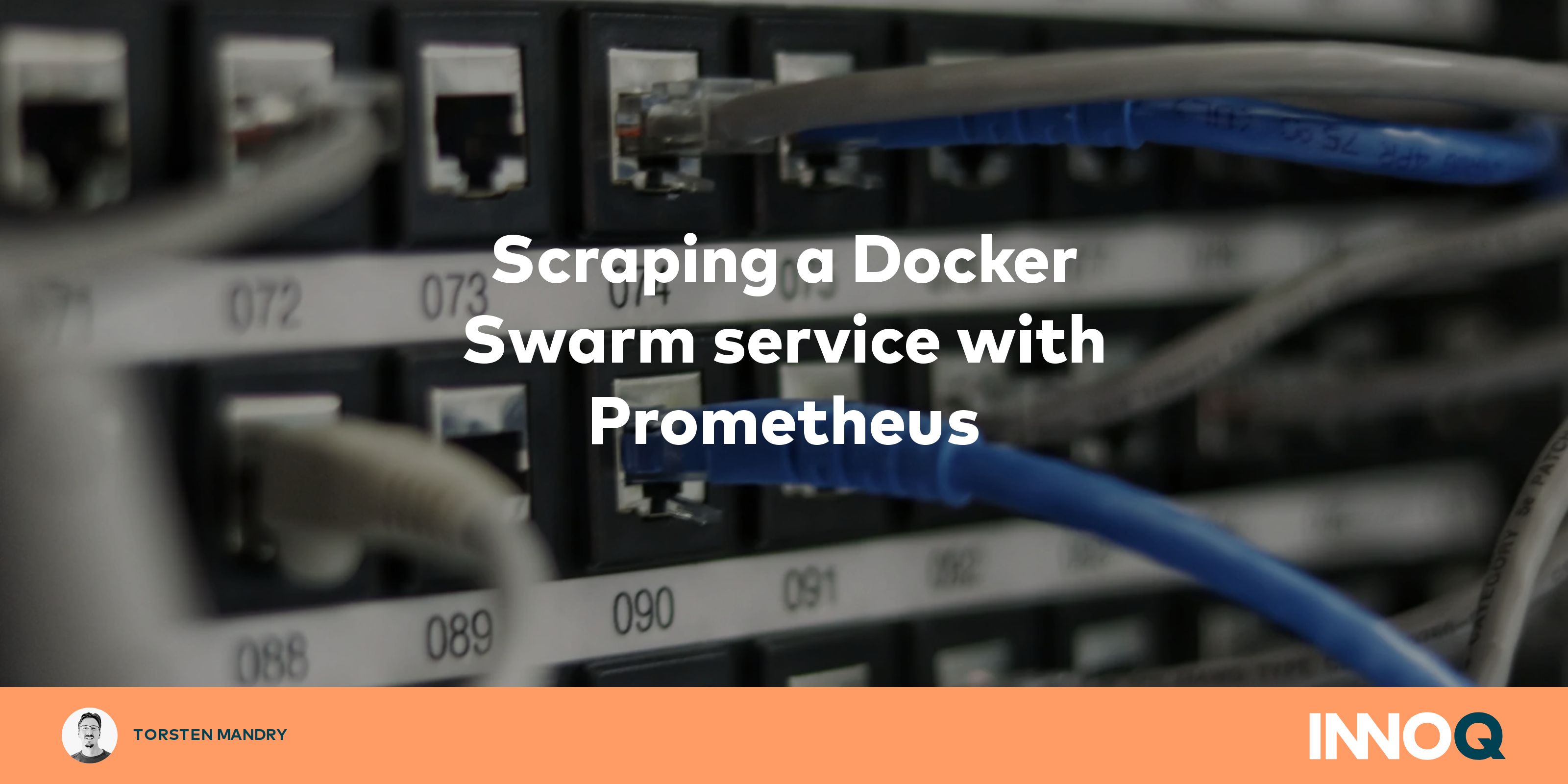Scraping A Docker Swarm Service With Prometheus Innoq