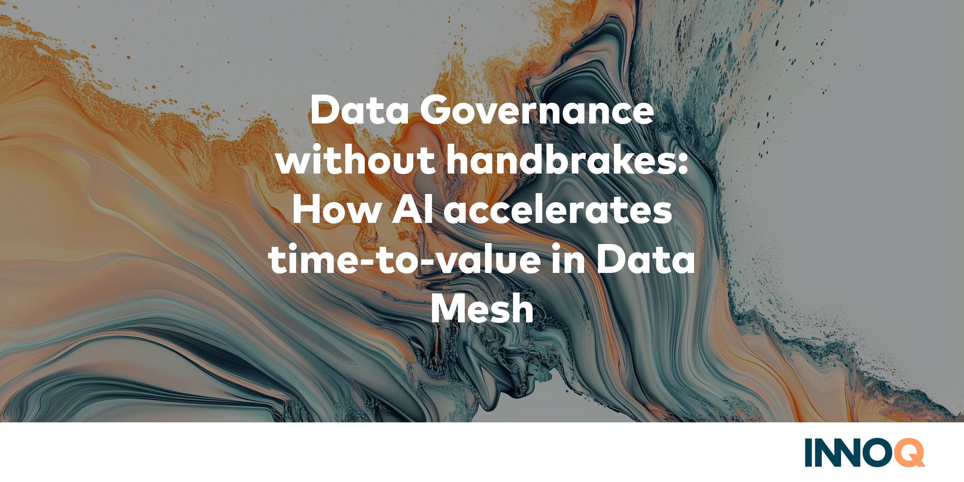 Data Governance without handbrakes: How AI accelerates time-to-value in ...