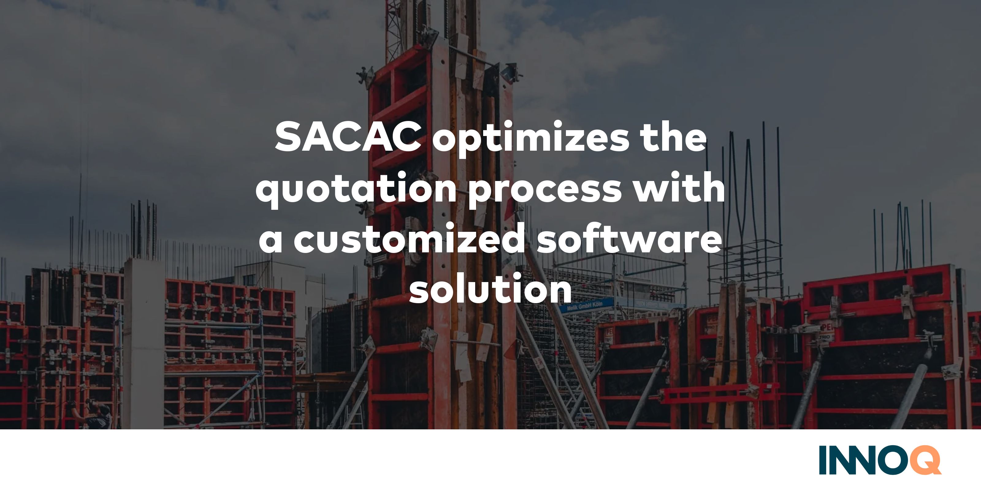 SACAC optimizes the quotation process with a customized software ...